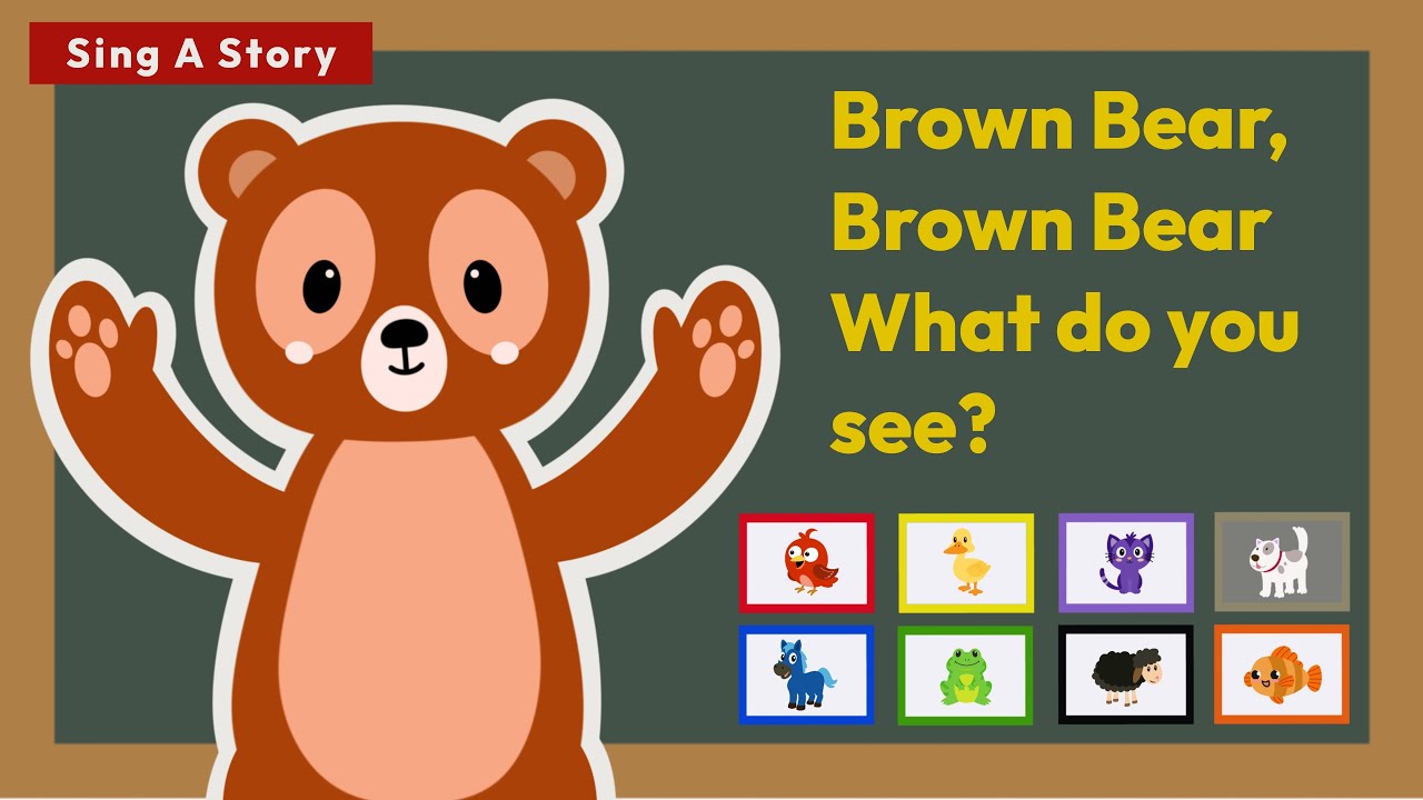 Brown Bear, Brown Bear What Do You See? by Bill Martin Jr. | Sing Along ...