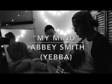 "My Mind" - Abbey Smith YEBBA (Cover) - YouTube