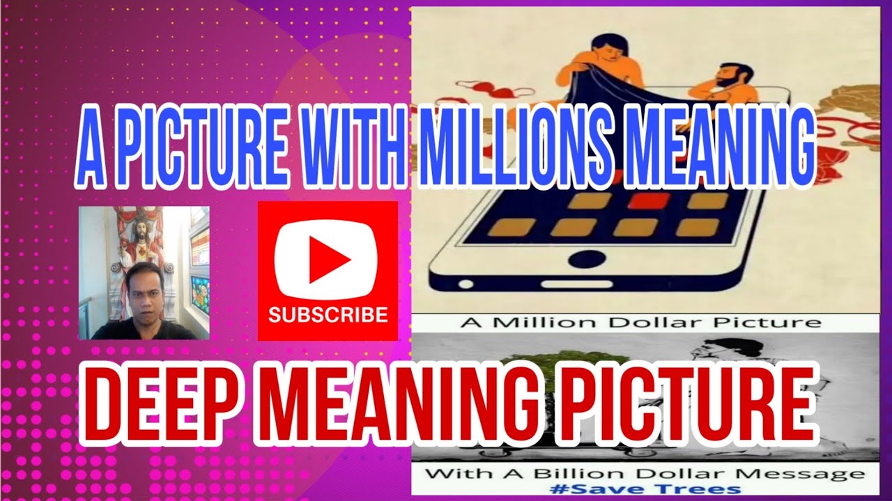 A PICTURE WITH MILLIONS MEANING | DEEP MEANING PICTURES. - YouTube