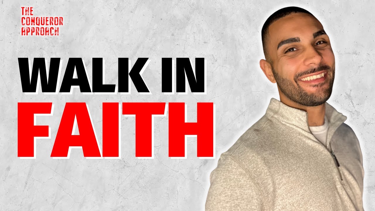 Walk In Faith | The Conqueror Approach With Moussa Mikhail - YouTube