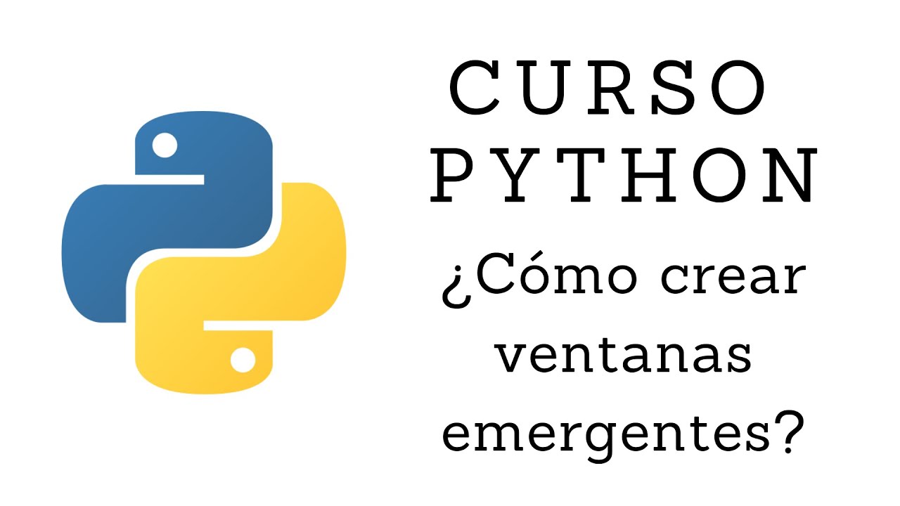 Curso de Python Básico - 7.8 Cómo crear ventanas emergentes - YouTube