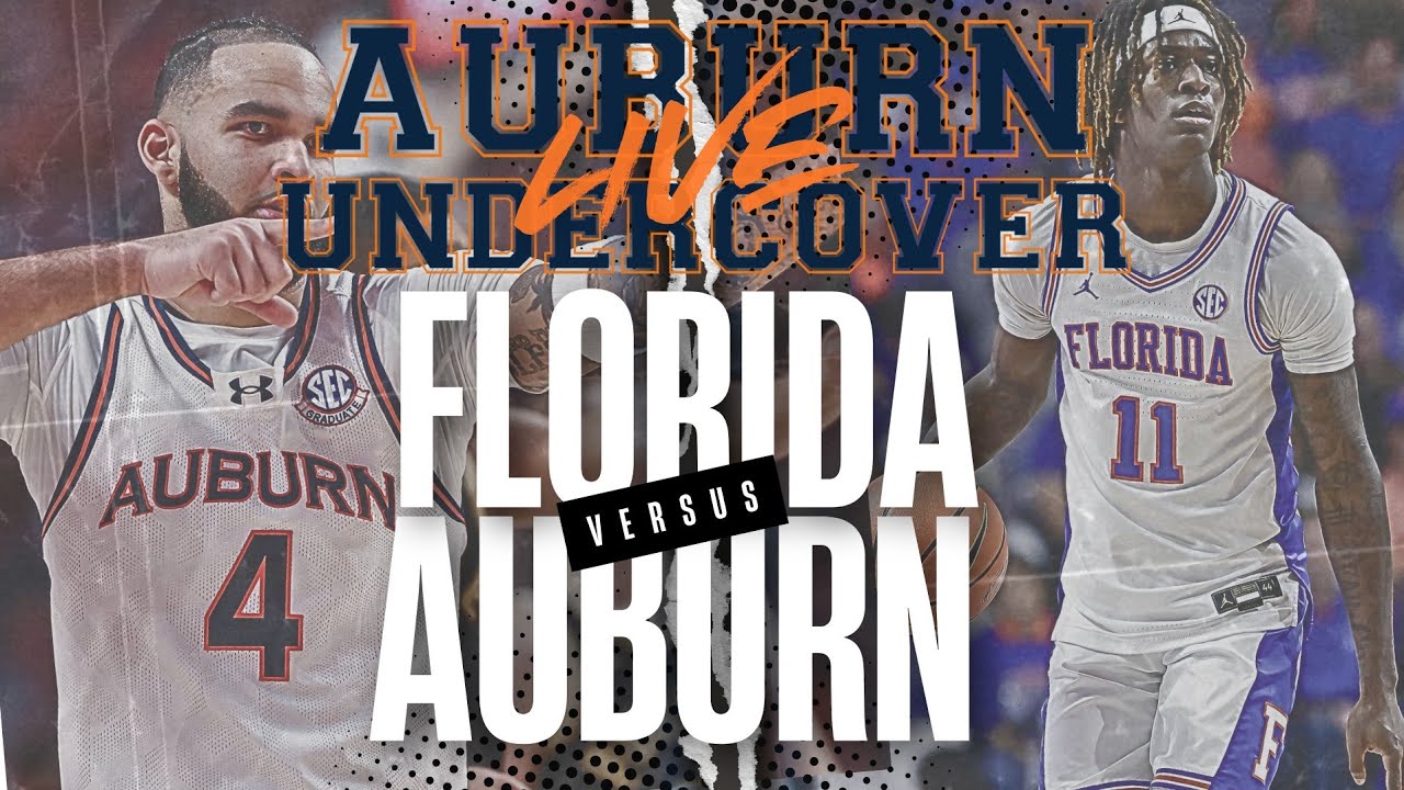 Auburn Undercover Live: Florida vs. Auburn Basketball Preview | SEC ...