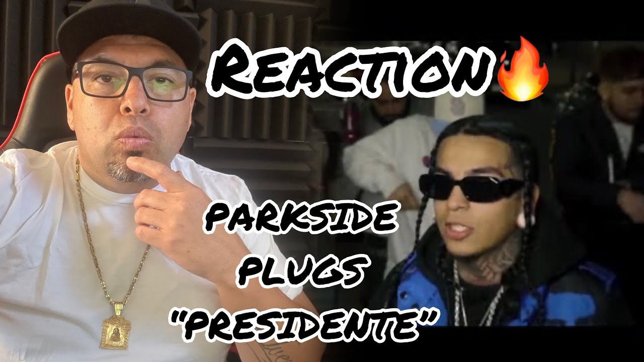 PARKSIDE PLUGS - PRESIDENTE (OFFICIAL MUSIC VIDEO) | REACTION - YouTube