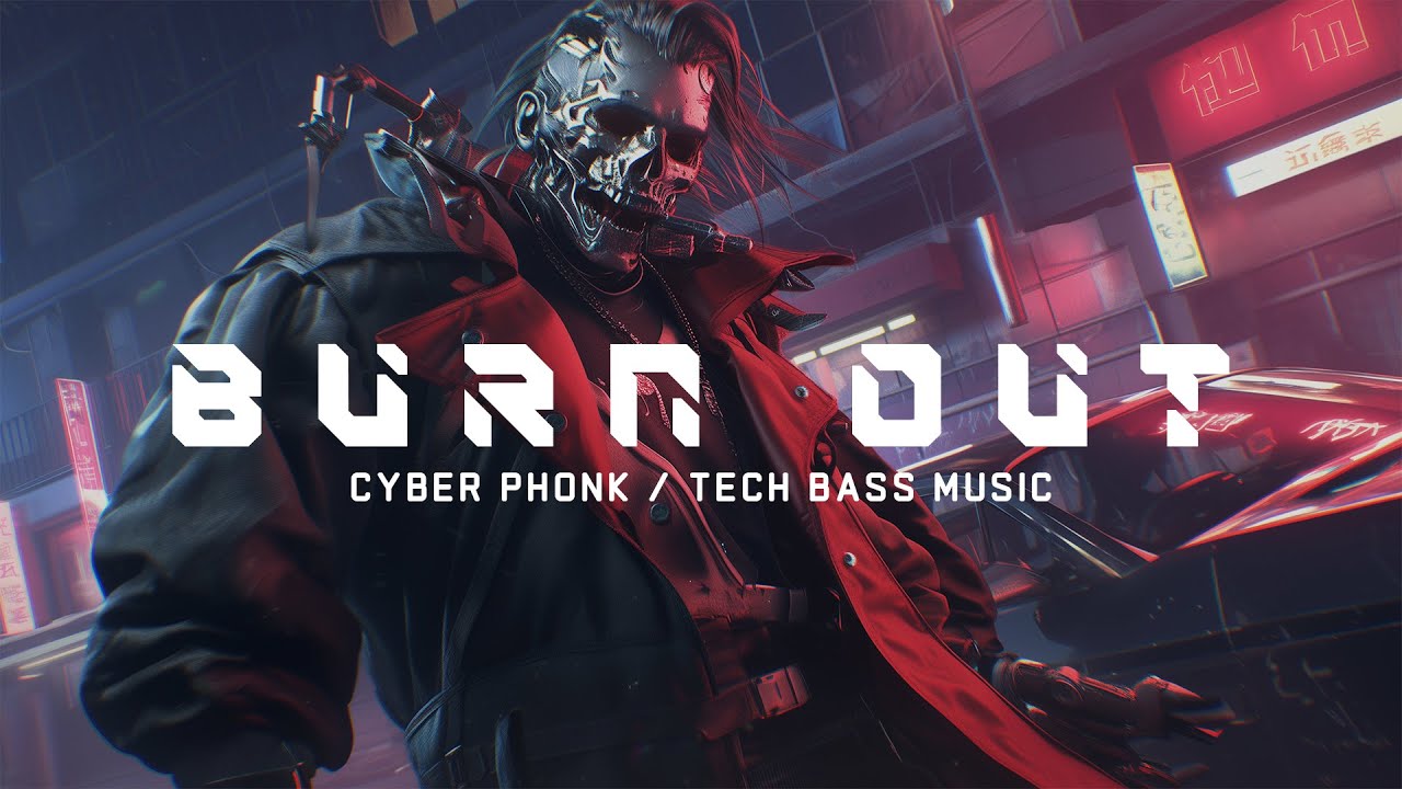 Dark Cyber Phonk Mix 'BURN OUT' / Tech Bass Music / Electronic / EBM ...