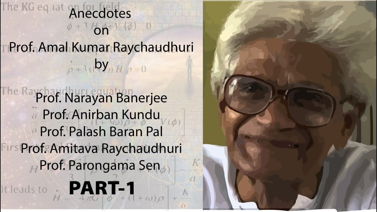 Prof. Amal Kumar Raychaudhuri (AKR) : E-13:P-1|Bengali Podcast ...