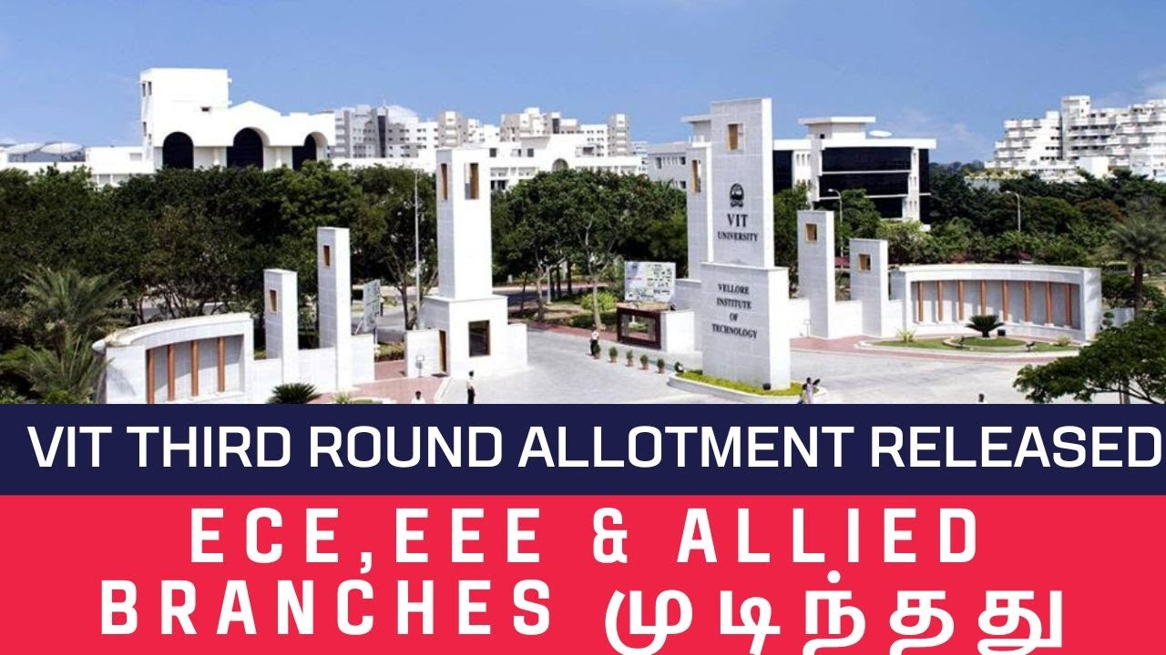 VIT THIRD ROUND COUNSELING RESULT PUBLISHED|ECE & EEE COURSES முடிந்தது|நிறைய பேருக்கு சீட் ...