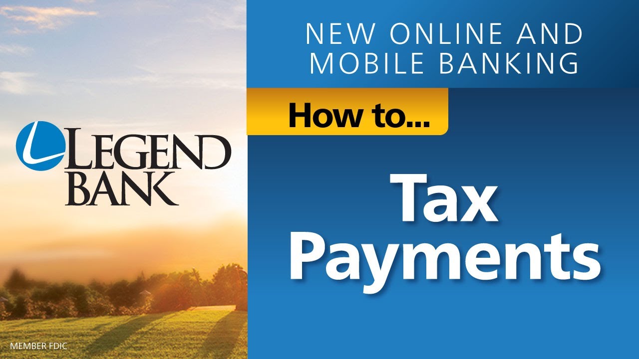 How to Submit Tax Payments, new Legend Bank Online Banking - YouTube