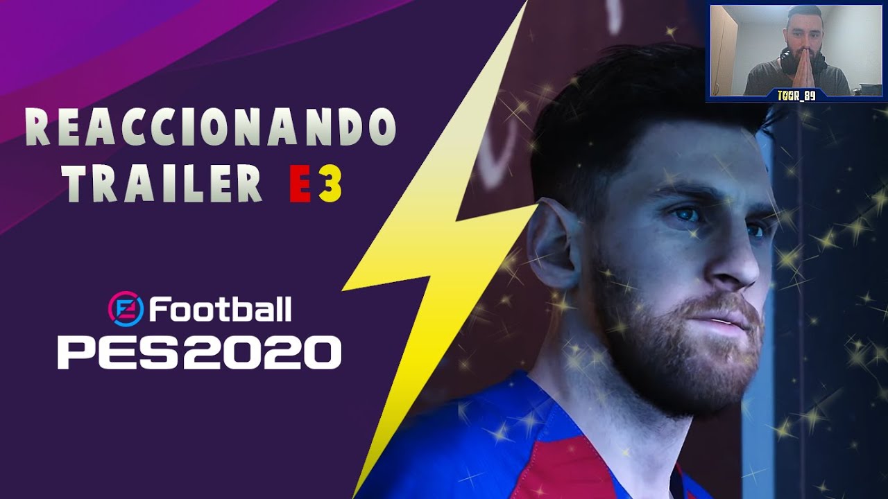 eFOOTBALL PES 2020 | REACCIONANDO AL TRAILER E3 - YouTube