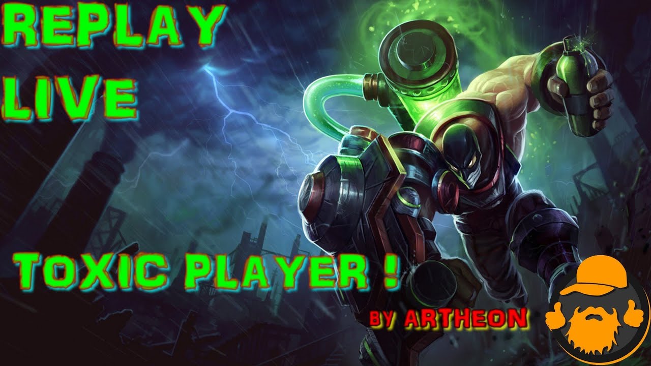 REPLAY LIVE ARTHEON - TOXIC PLAYER ! [League of Legends] - YouTube