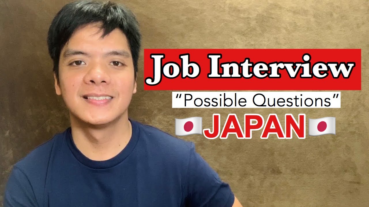 Paano Maipasa Ang Job Interview Para Sa Japan (Possible Questions ...