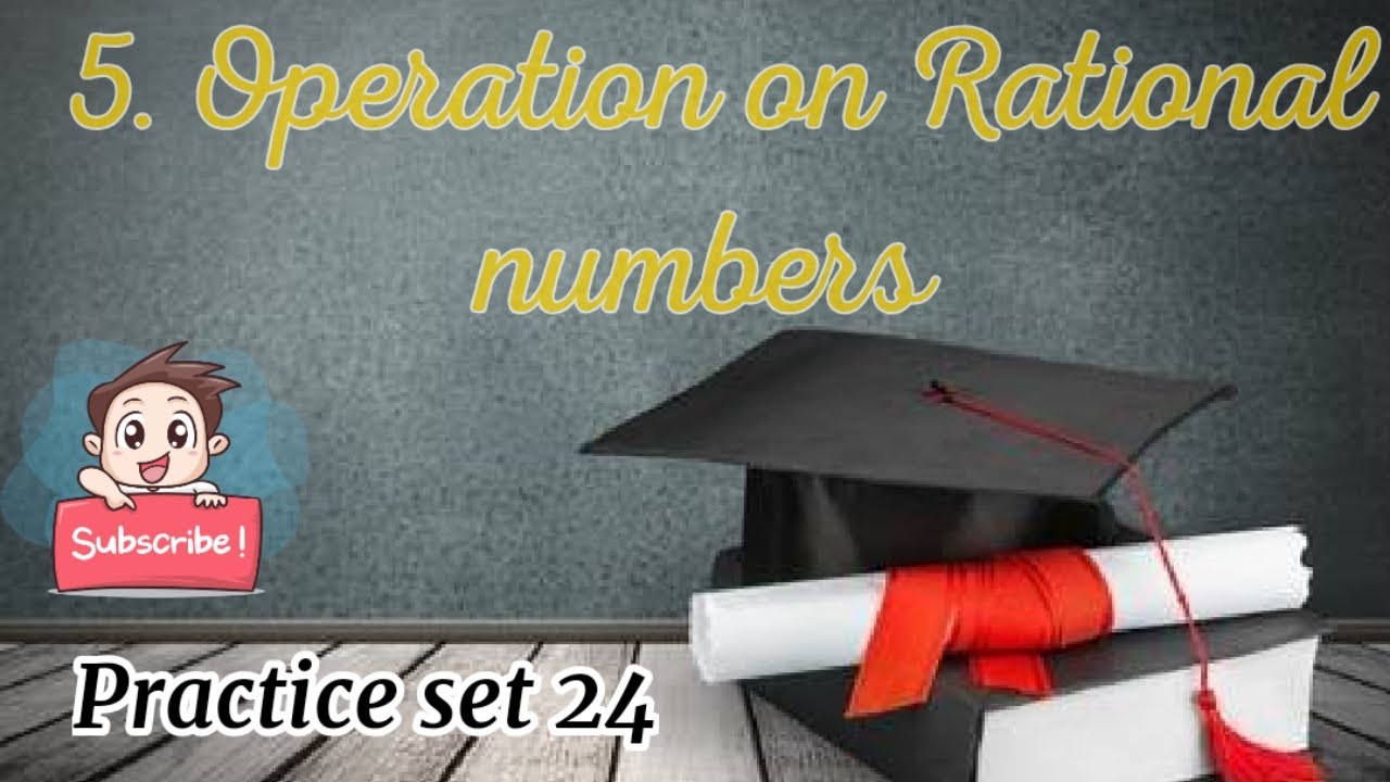 Operation on rational number |Class 7| Practice set 24 - YouTube