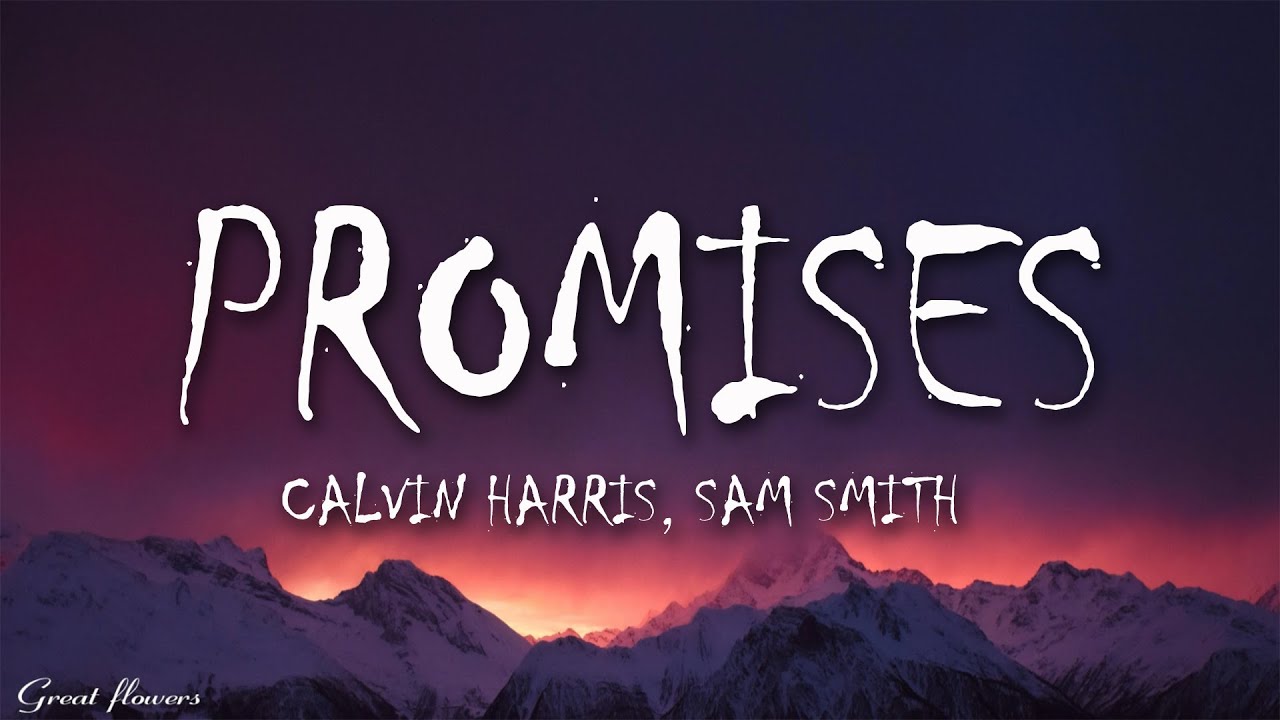 Calvin Harris, Sam Smith - Promises (Lyrics) - YouTube