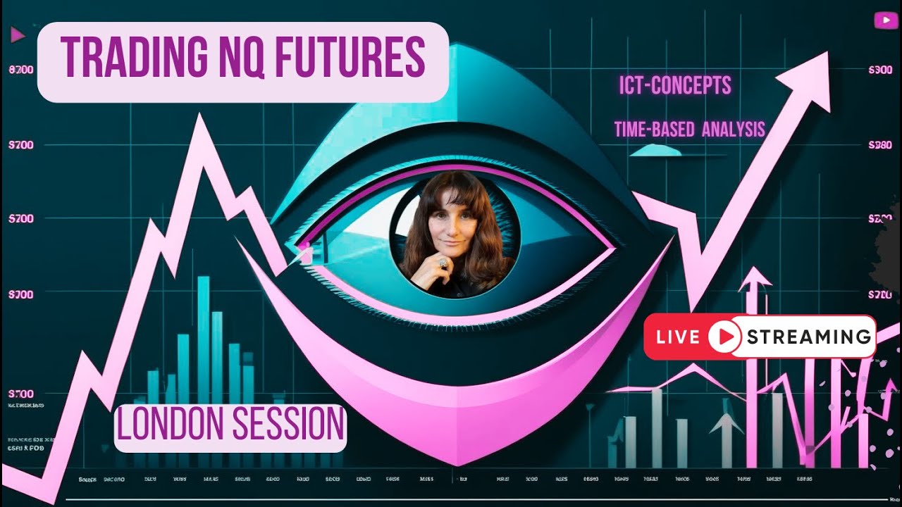 Live NQ Futures Trading – ICT & Time-Based Analysis |London Session/05 ...