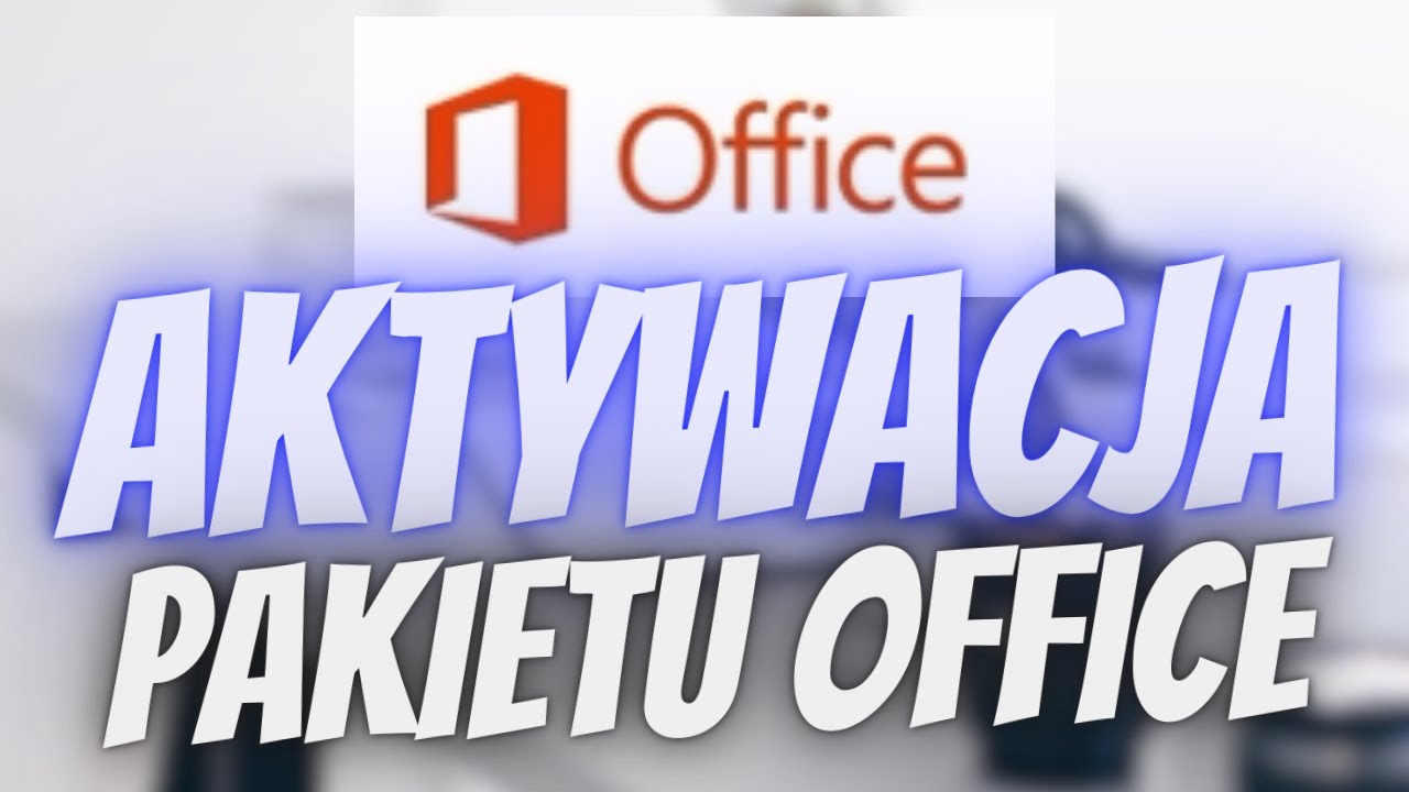 JAK AKTYWOWAĆ PAKIET MICROSOFT OFFICE - YouTube