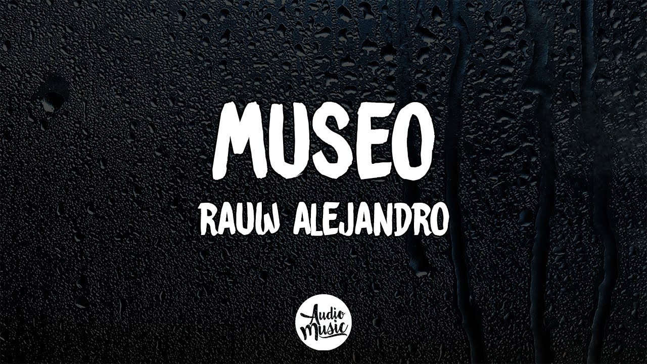 Rauw Alejandro - MUSEO (Letra) - YouTube Music