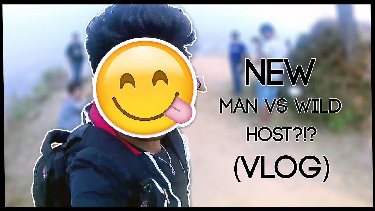 NEW MAN VS WILD HOST?!? (Vlog) - YouTube