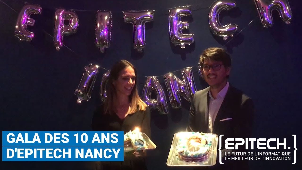 Gala des 10 ans d'Epitech Nancy - YouTube