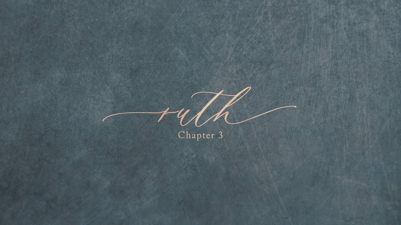 Redemption Women's Bible Study | Ruth Chapter 3 - YouTube