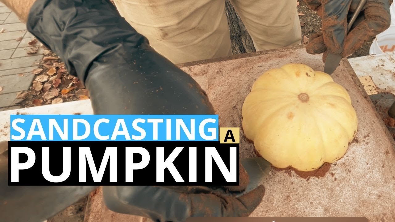 SAND-CASTING PROJECT PART II: A PUMPKIN! - YouTube