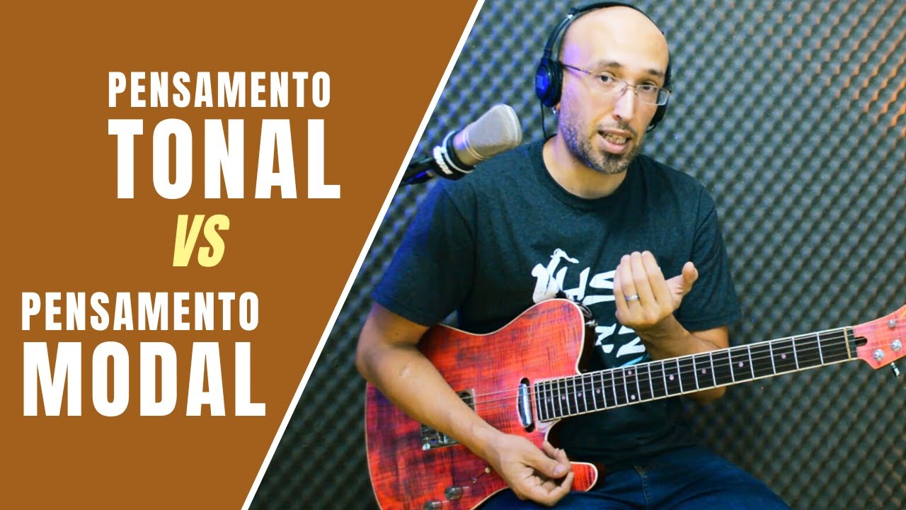 Pensamento MODAL vs Pensamento TONAL na guitarra, você pensa música ...