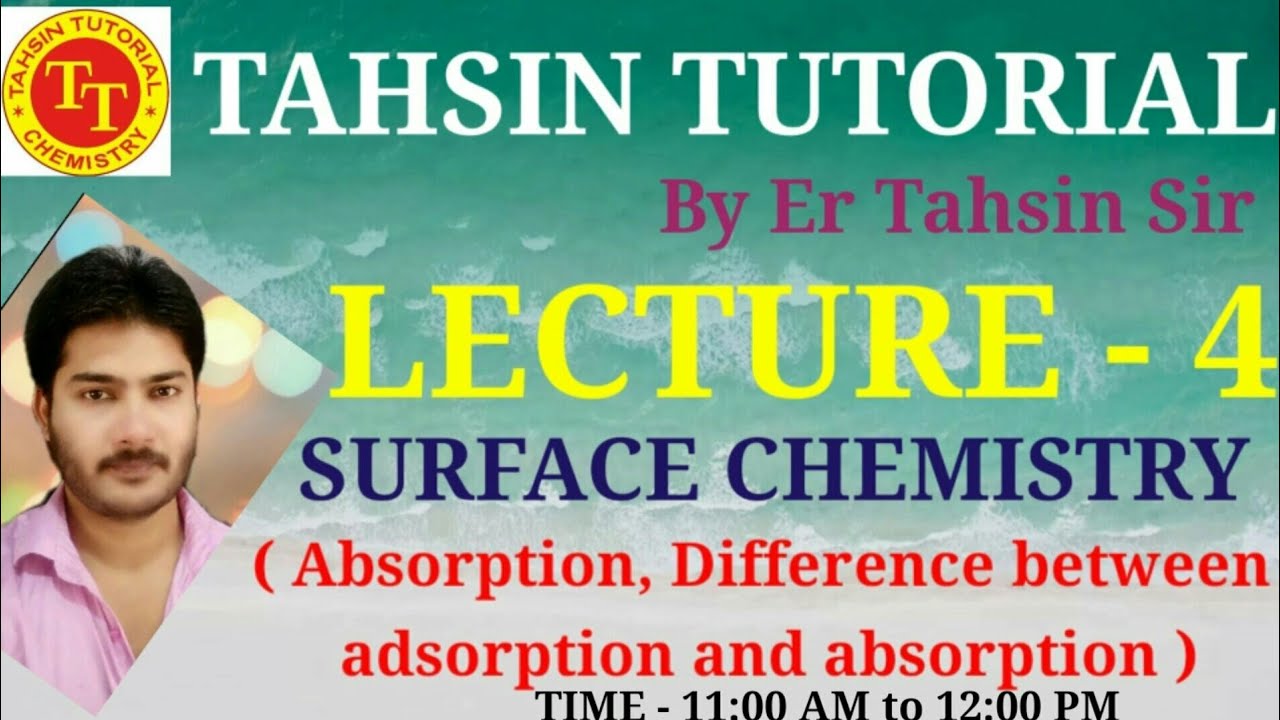 TAHSIN TUTORIAL, BHAGALPUR( SURFACE CHEMISTRY , SORPTION , HEAT OR ...