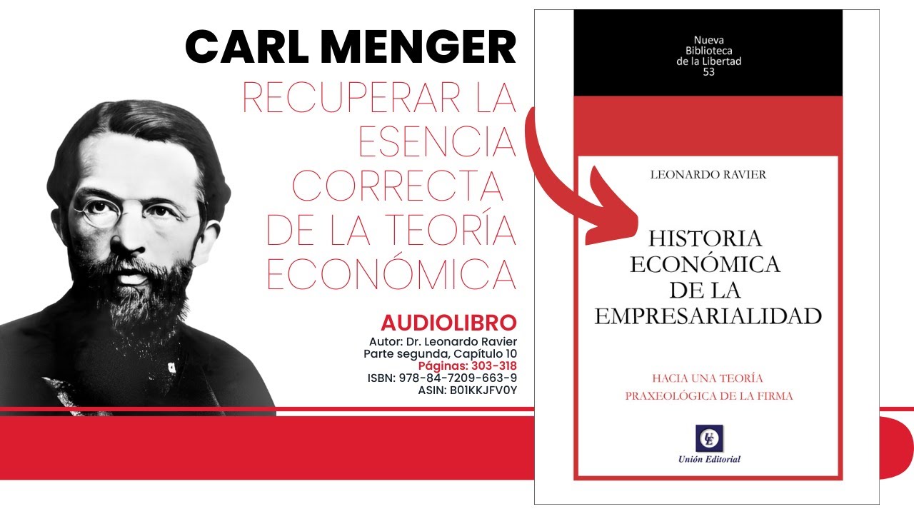 "Carl Menger. Recuperar la esencia correcta de la teoría económica" del ...
