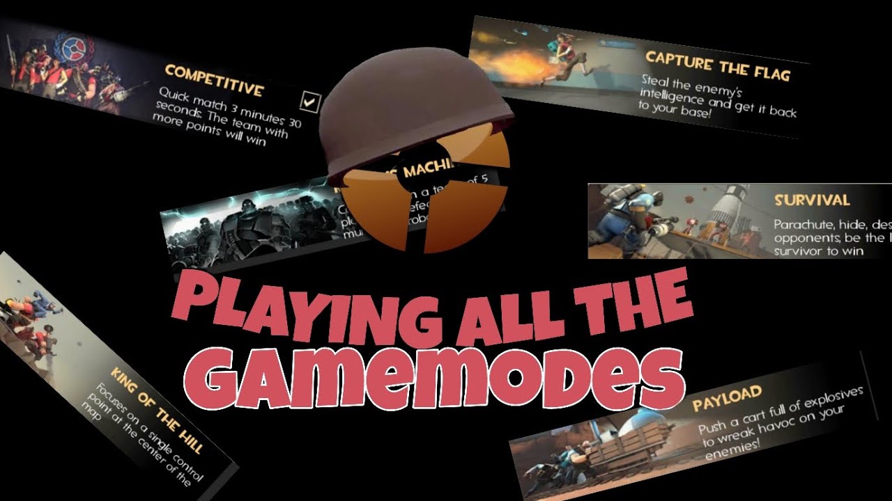 im back..... (playing all the gamemodes in tf2) - YouTube