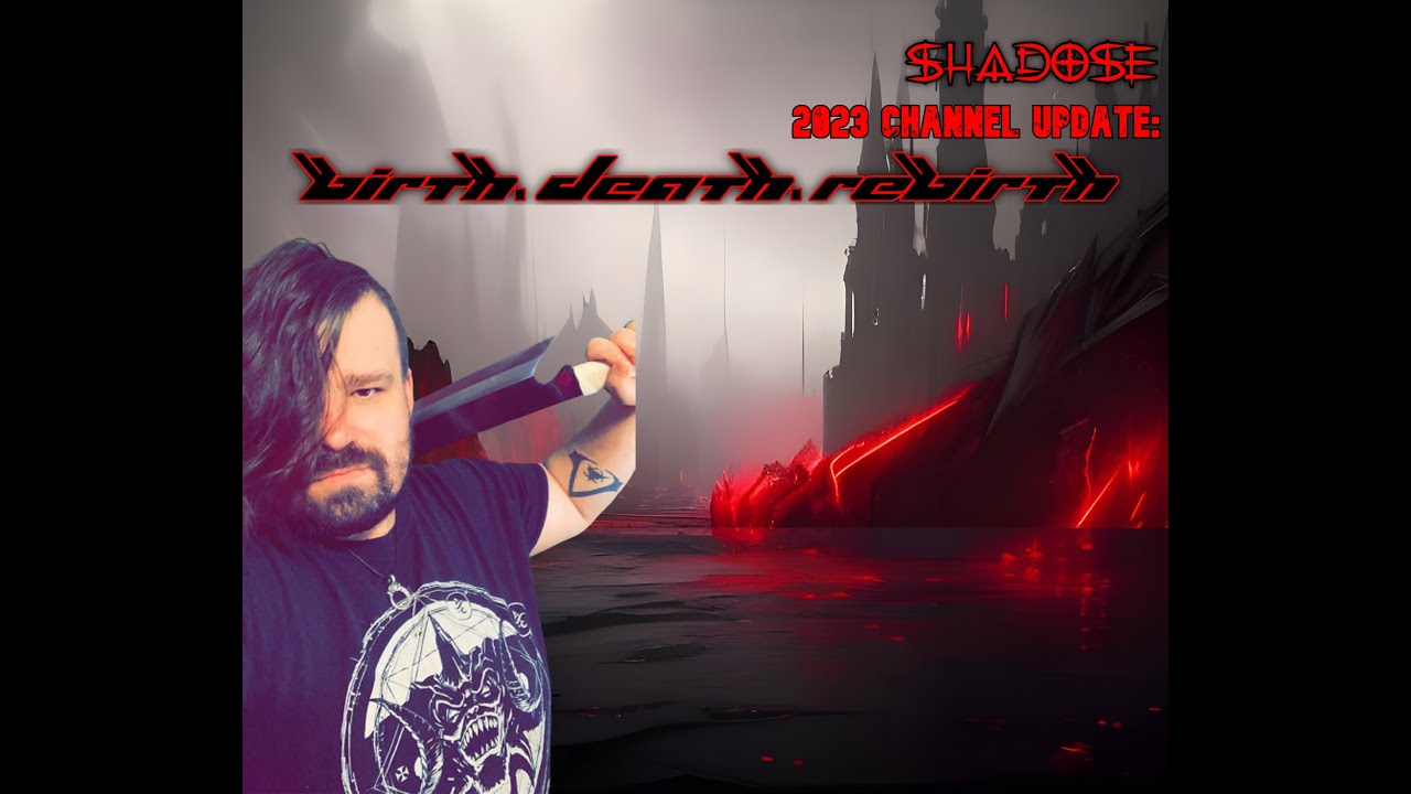 2023 Channel Update: Birth.Death.Rebirth - YouTube
