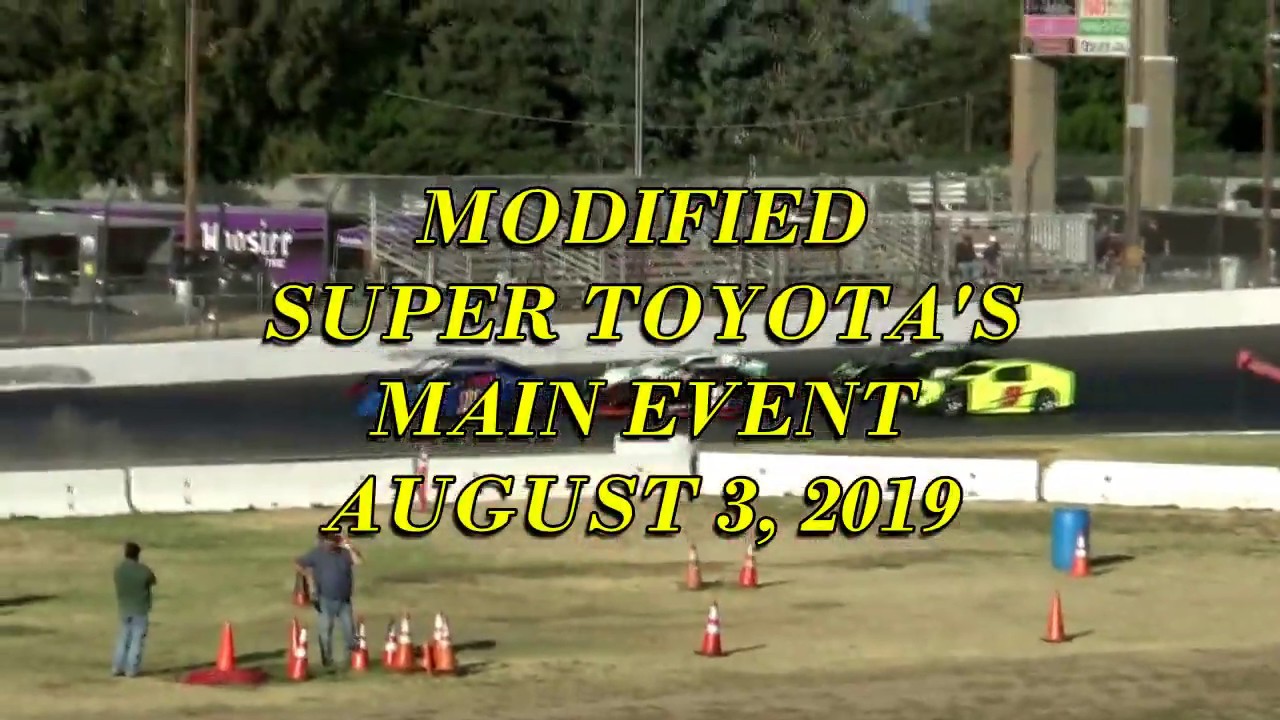 Madera Speedway - Modified Super Toyota's (MST's) Main Event 08 03 19 ...