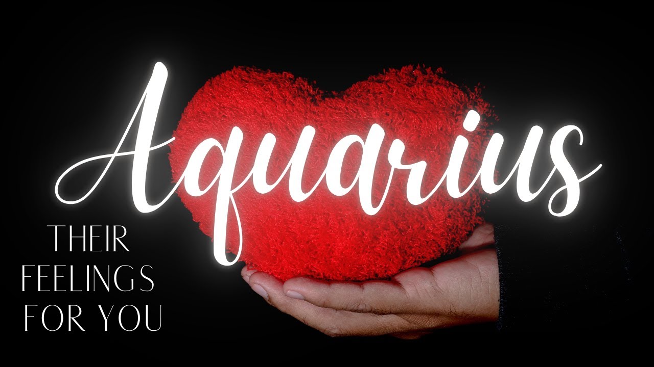 AQUARIUS LOVE TODAY- THEY KNOW WHAT THEY WANT AND IT'S YOU, AQUARIUS ...