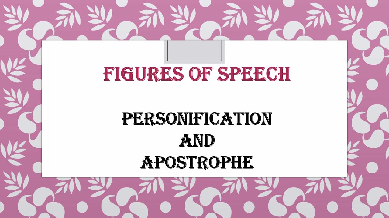 Figures of Speech - Part 3 (Personification and Apostrophe) - YouTube