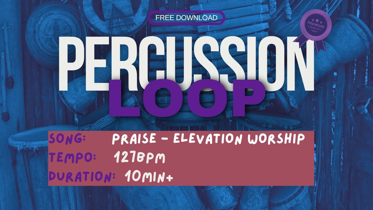 ORIGINAL LOOP - Praise - Elevation Worship - 127bpm(Free Download ...