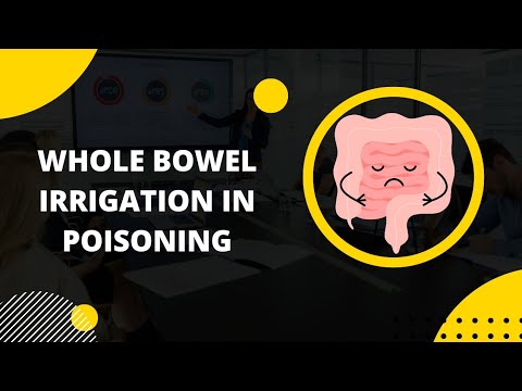 "How Whole Bowel Irrigation Treats Poisoning | Complete Guide to ...
