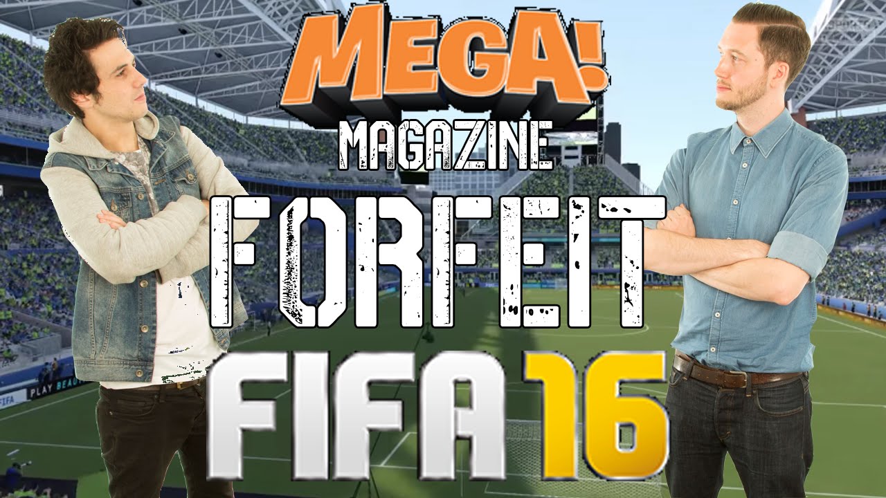 Forfeit FIFA 16 - MEGA Magazine! - YouTube