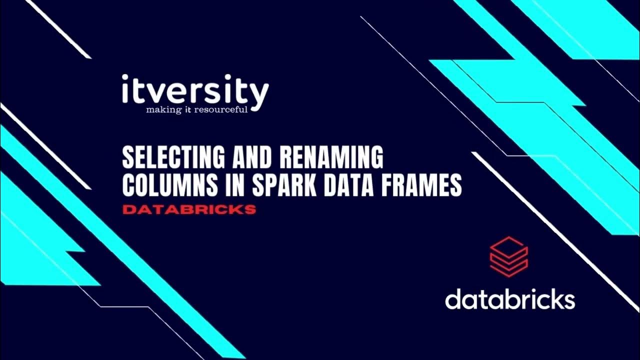 Selecting and Renaming Columns in Spark Data Frames using Databricks and Pyspark - YouTube
