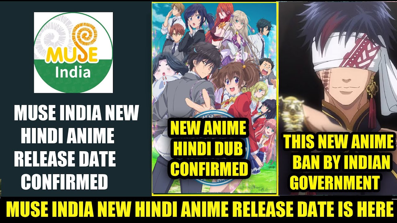 MUSE INDIA New Hindi Dub ANIME RELEASE DATE | UPCOMING NEW ANIME BANNED ...