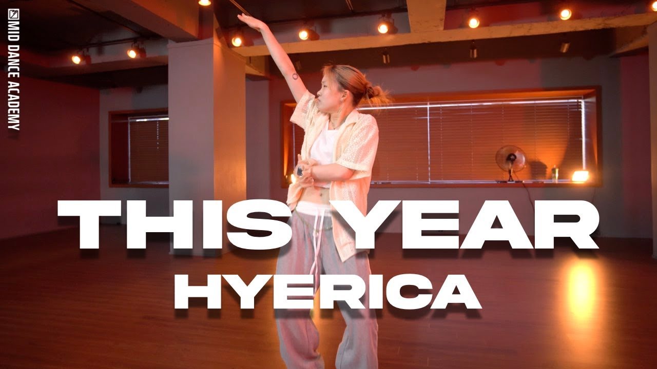 HYERICA ChoreographyㅣVictor Thompson, Gunna - THIS YEARㅣMID DANCE ...