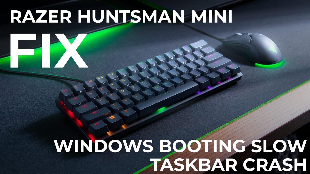 Razer Huntsman Mini Windows lag + taskbar crash FIX - YouTube