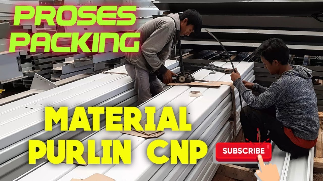 Proses Packing Material Purlin CNP ][ Kontruksi Baja - YouTube