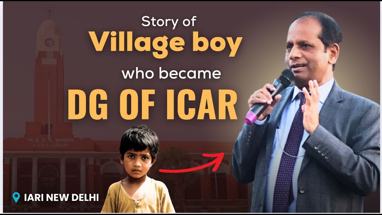 Story of Village boy who became DG Of ICAR| Secretary of the DARE |IARI ...