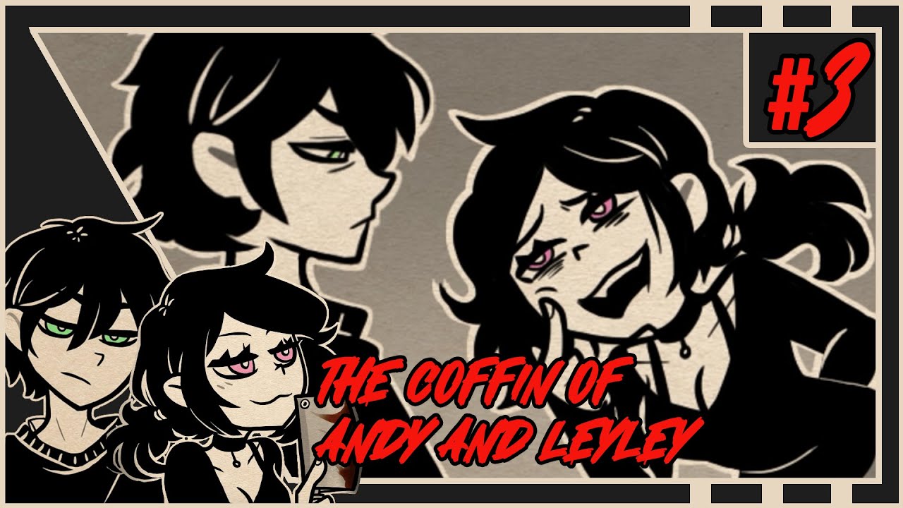 The Coffin of Andy and Leyley | PART - 3 | A NORMAL Argument Between Siblings - YouTube