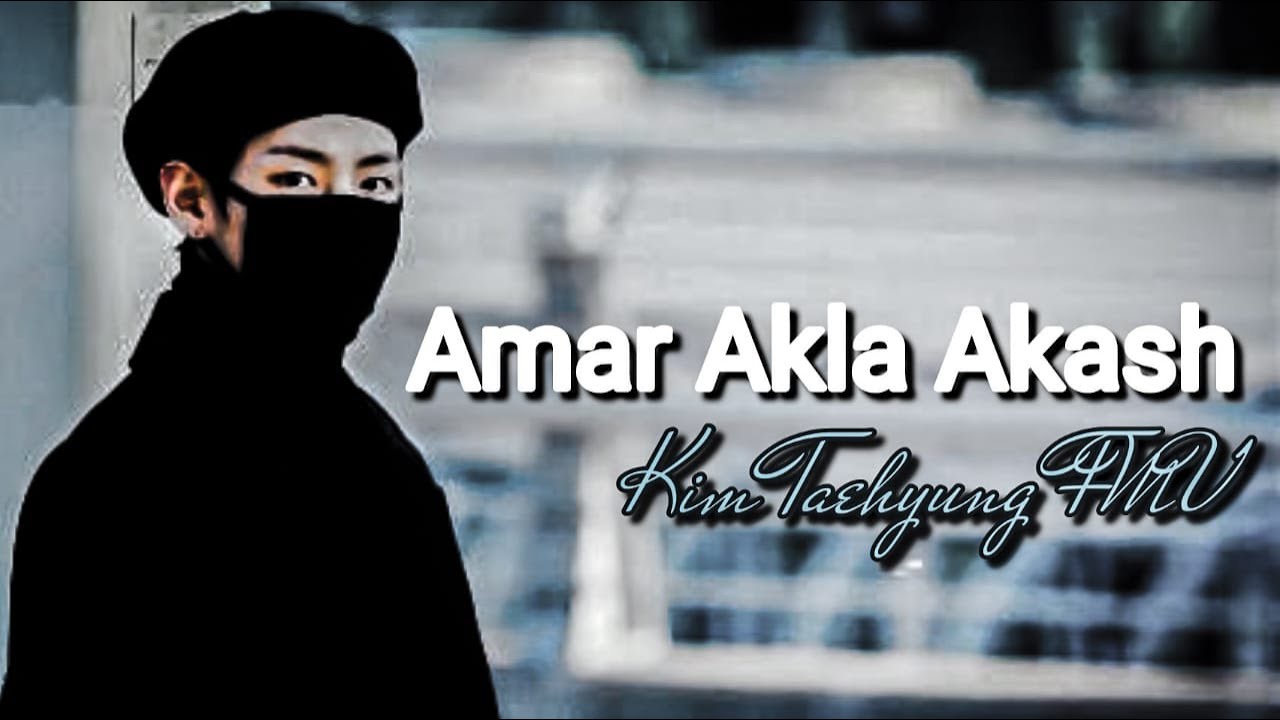 Amar Akla Akash ♥️ Kim Taehyung FMV Korean Mix 🌼💜 - YouTube