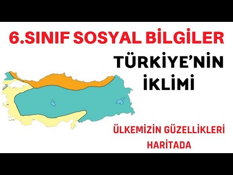 6.SINIF ÜLKEMİZİN GÜZELLİKLERİ HARİTADA - TÜRKİYE'NİN İKLİMİ