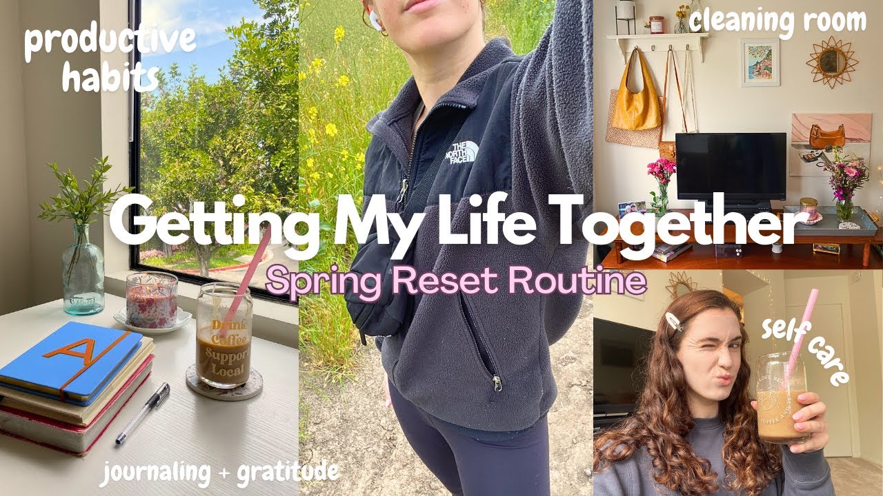 Getting My Life Together 🌼: healthy "that girl" habits, reset routine ...