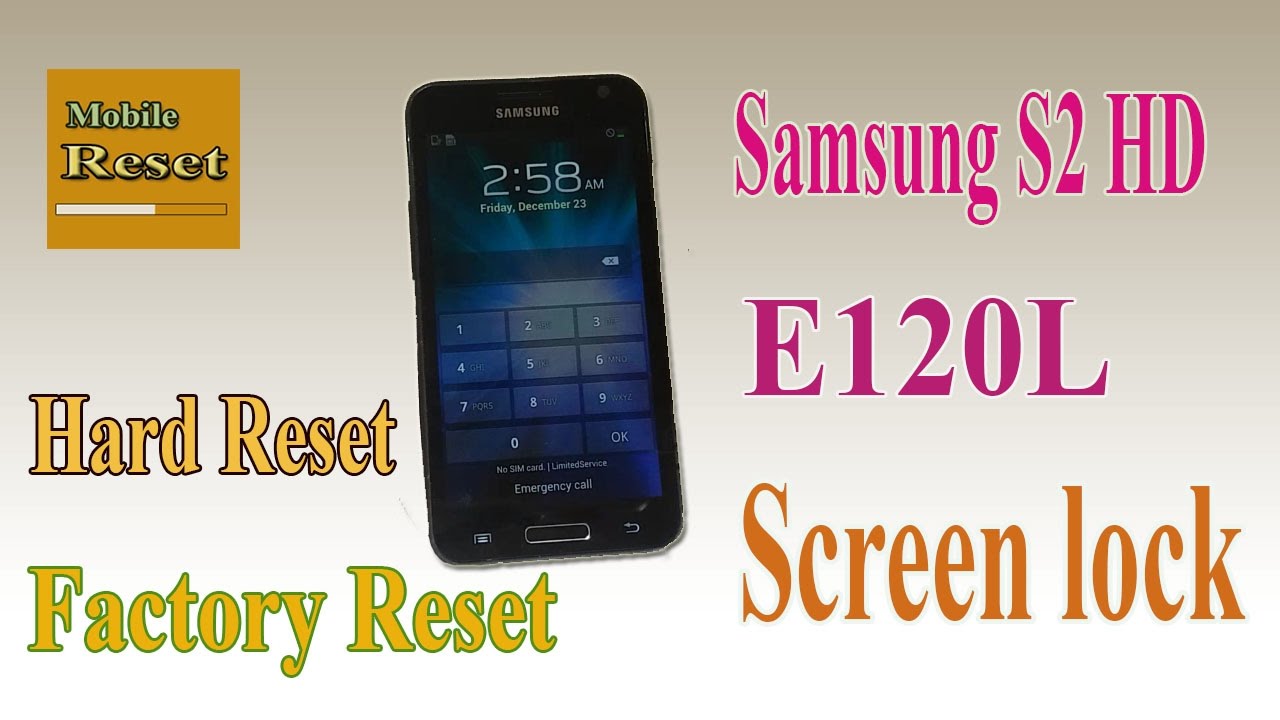 Hard reset Galaxy S2 HD E120L Bypass Screen lock ok - YouTube
