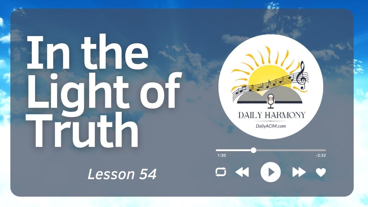 In the Light of Truth | Lesson 54: Embrace Spiritual Healing - YouTube