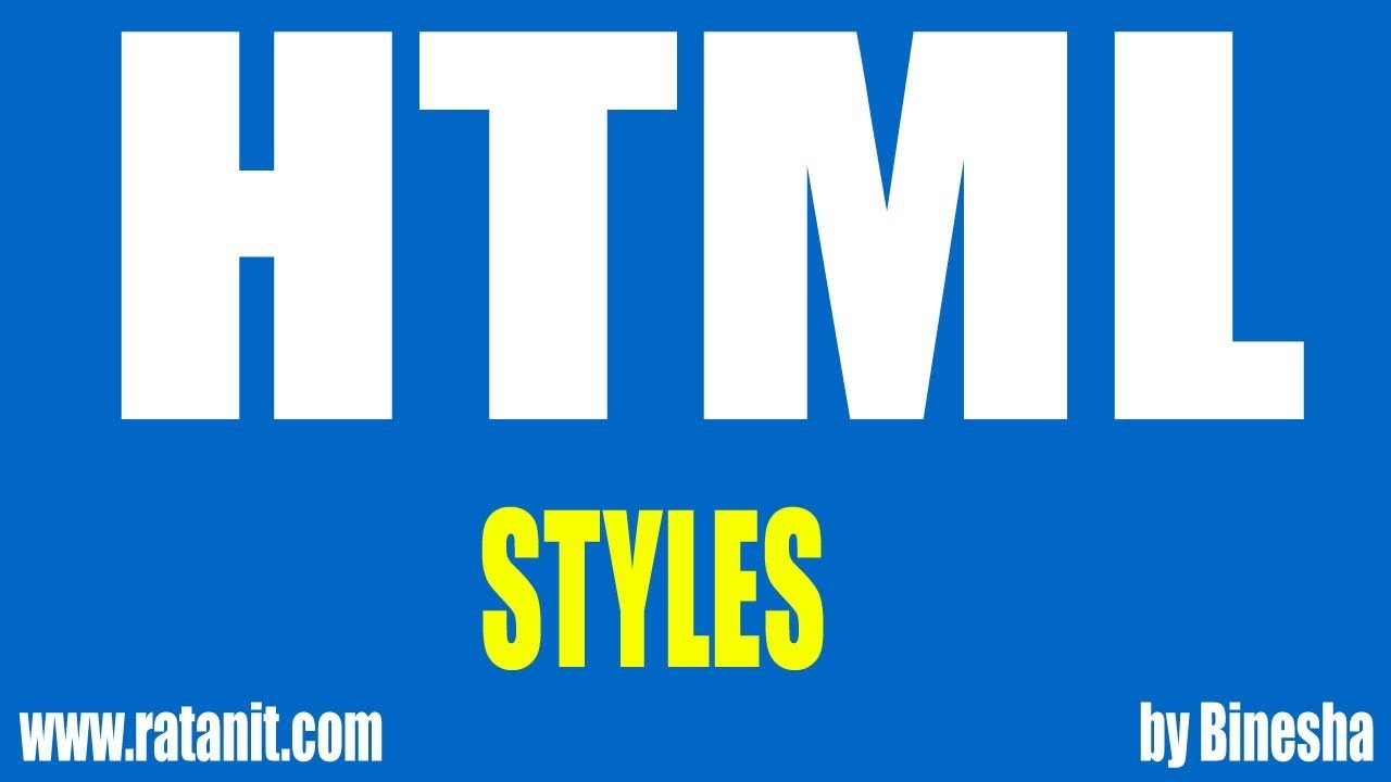 Html Tutorials | HTML Basic | Styles | Part-6 | Ratan IT | by Binesha ...