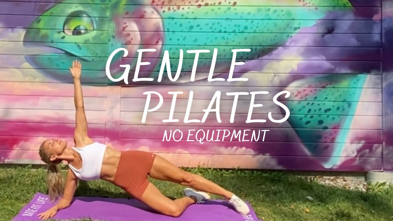 Gentle Pilates | Strength & Flexibility | Stress Relief | Slow Full ...