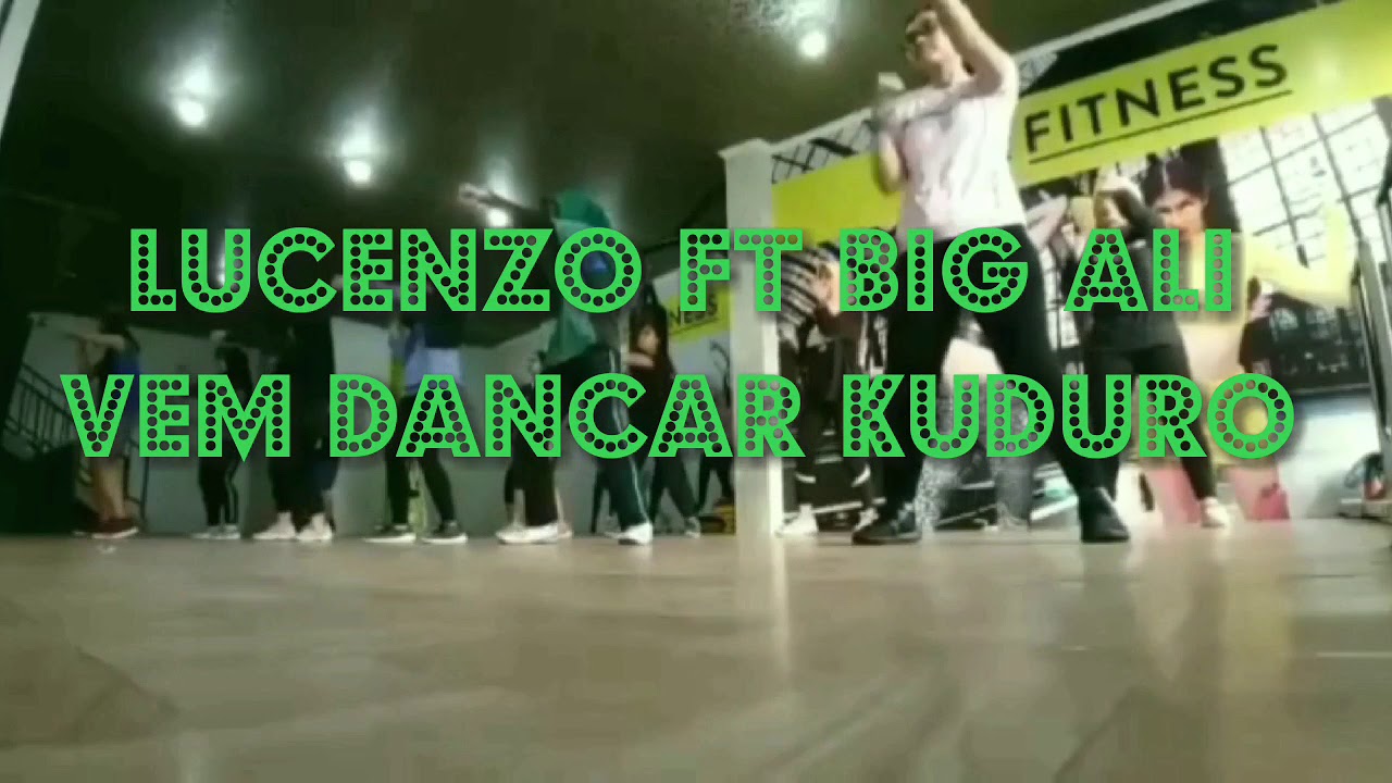 Lucenzo Ft. Big Ali - Vem Dancar Kuduro | Duo Shine Fitness Body Combat ...