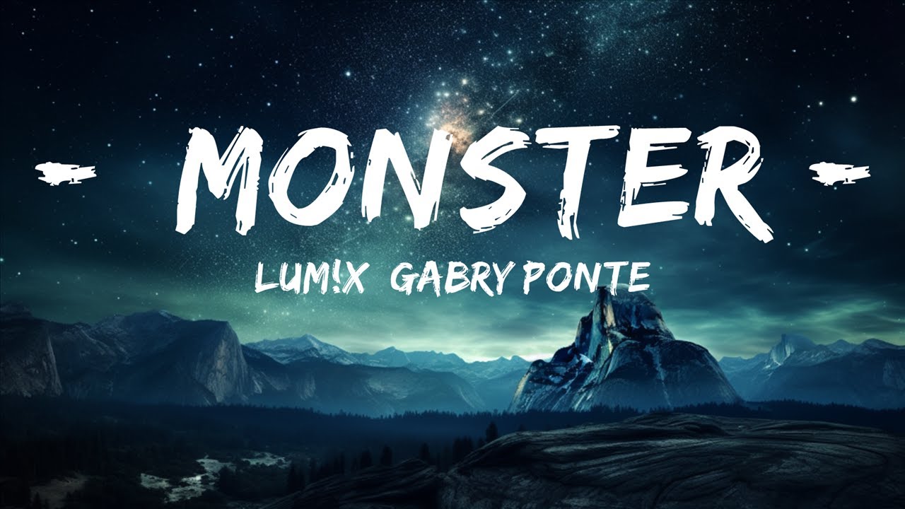 LUM!X, Gabry Ponte - Monster (Lyrics) | 15p Lyrics/Letra - YouTube